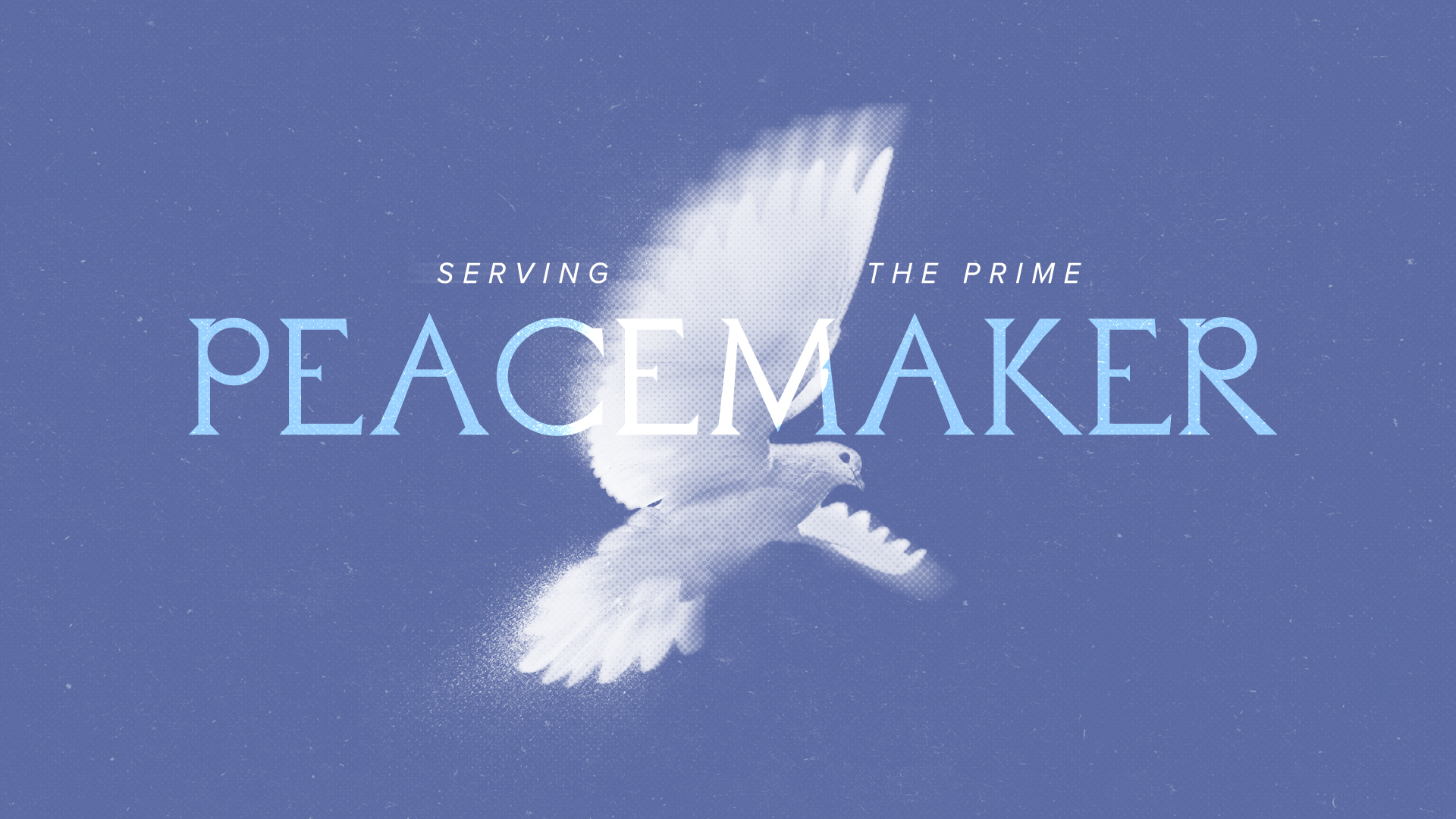 Serving The Prime Peacemaker - Crosstown Alliance Church